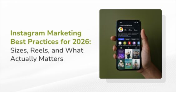 Instagram Content Best Practices for 2026 | Sizes and Reels
